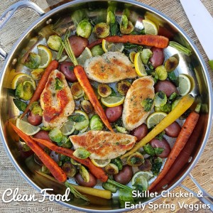 Skillet Chicken & Early Spring Veggies | Clean Food Crush