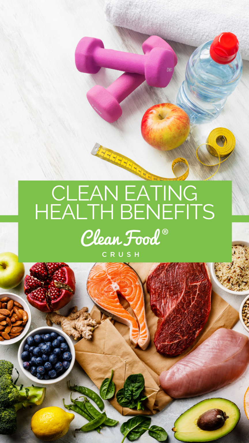 6 Health Benefits of a Clean Eating Lifestyle! | Clean Food Crush