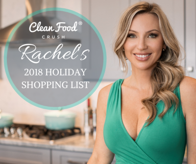 Rachel Maser’s 2018 Holiday Shopping List! | Clean Food Crush