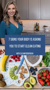 7 Signs Your Body is Asking You to Start Clean Eating! | Clean Food Crush