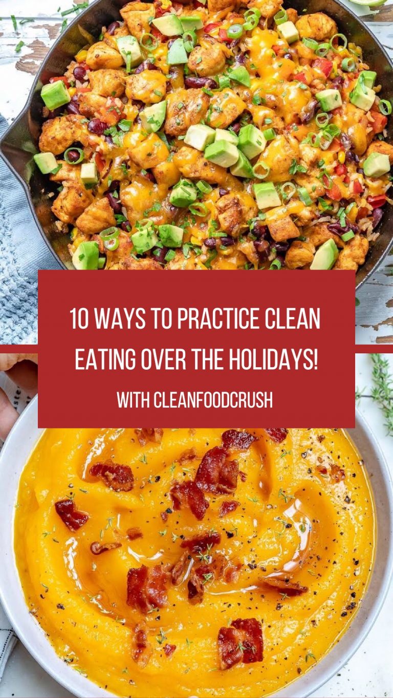 10 Ways to Practice Clean Eating Over the Holidays! | Clean Food Crush