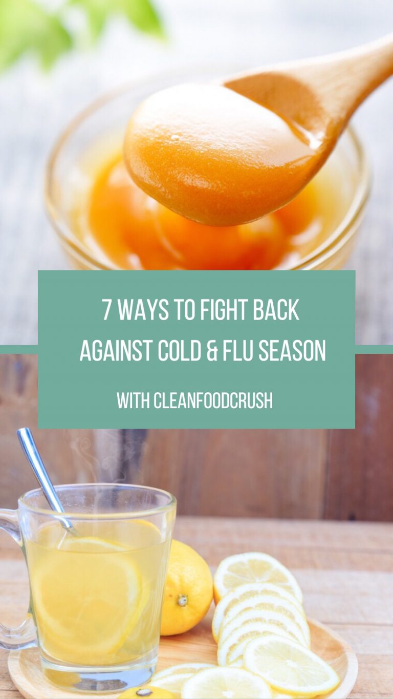 Seven Ways to Fight Back Against Cold & Flu Season | Clean Food Crush