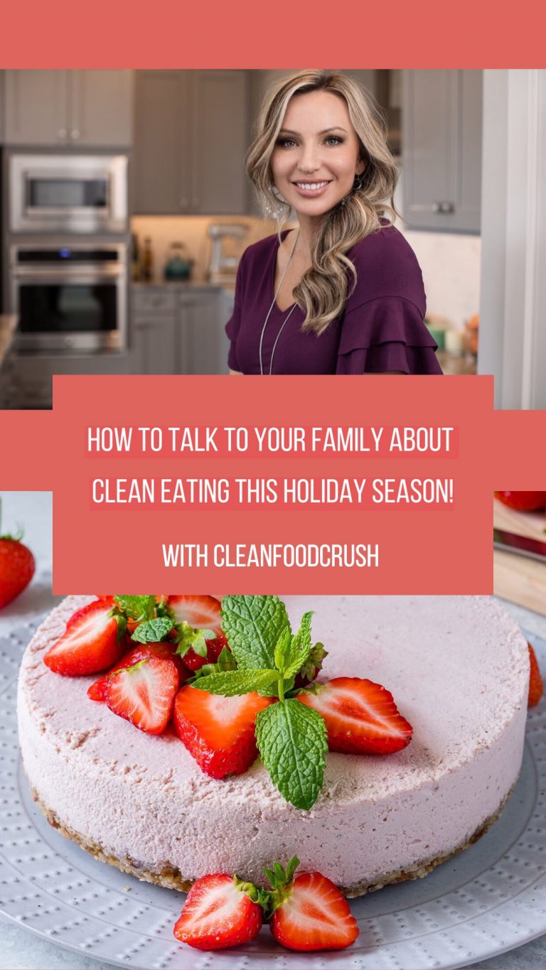 How to Talk to Your Family about Clean Eating this Holiday Season ...