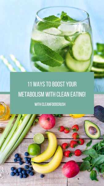 11 Ways to Boost Your Metabolism with Clean Eating! | Clean Food Crush