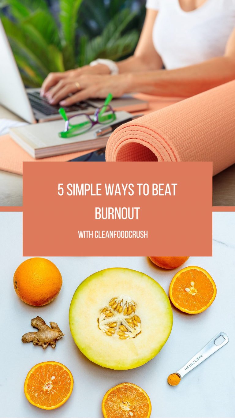 5 Simple Ways to Beat Burnout | Clean Food Crush
