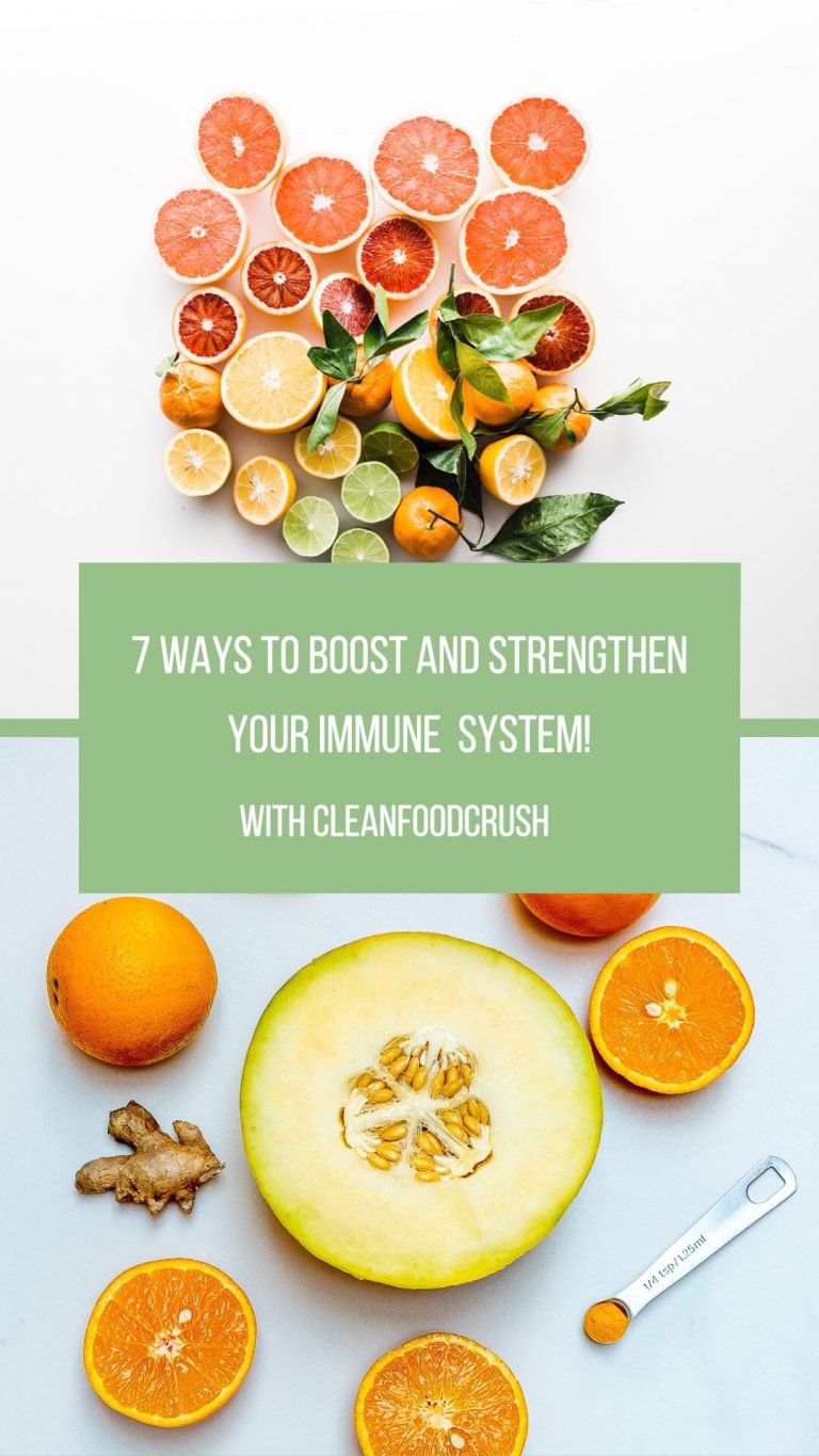 7 Ways to Boost and Strengthen Your Immune System! | Clean Food Crush