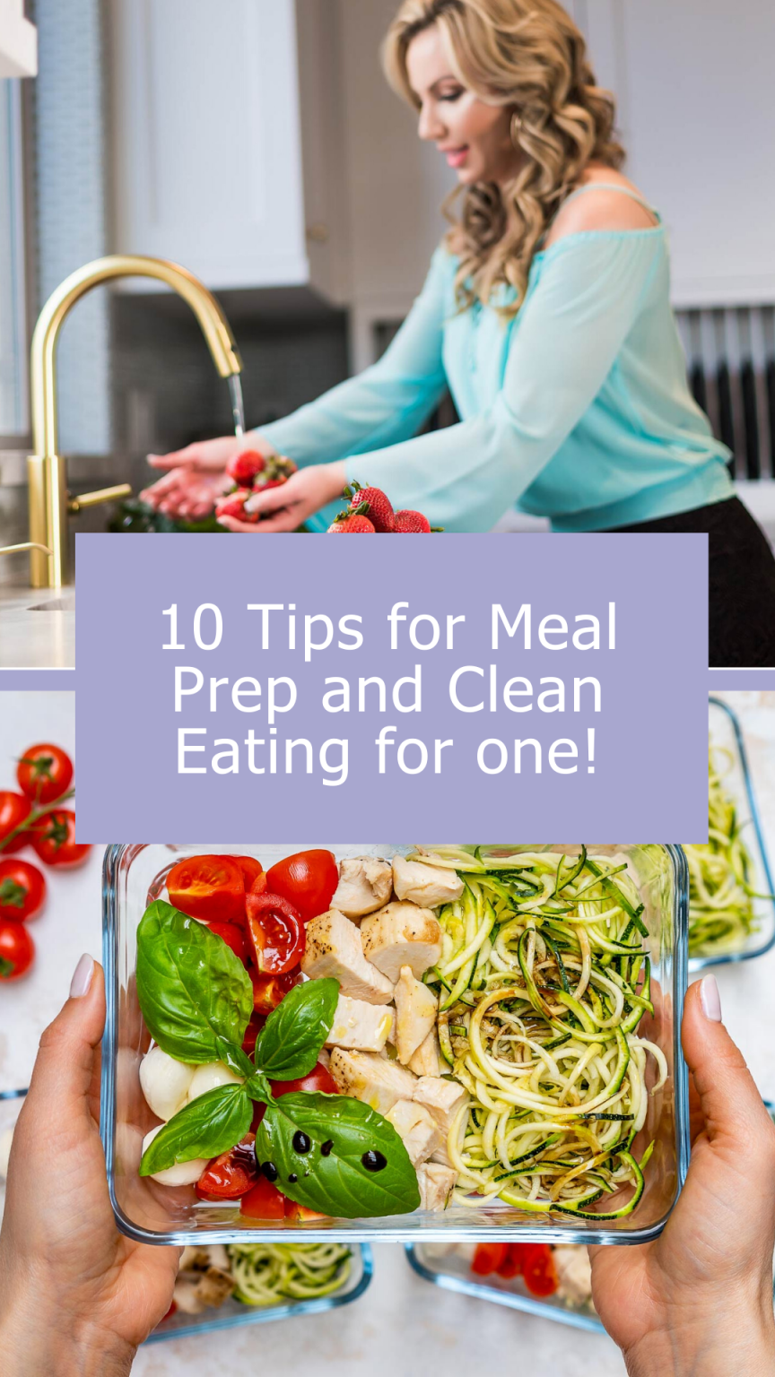 10 Tips for Meal Prep and Clean Eating for One! | Clean Food Crush