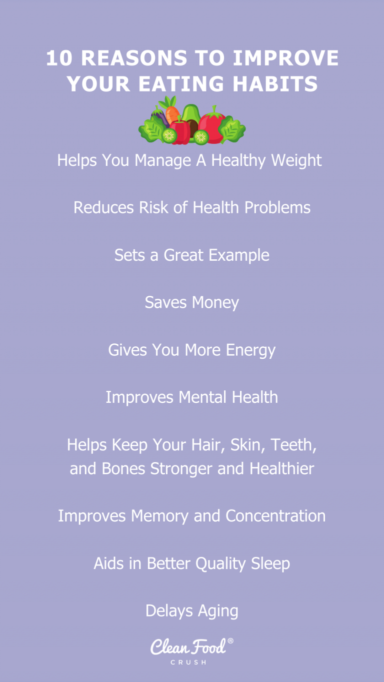 10 Reasons to Improve Your Eating Habits | Clean Food Crush