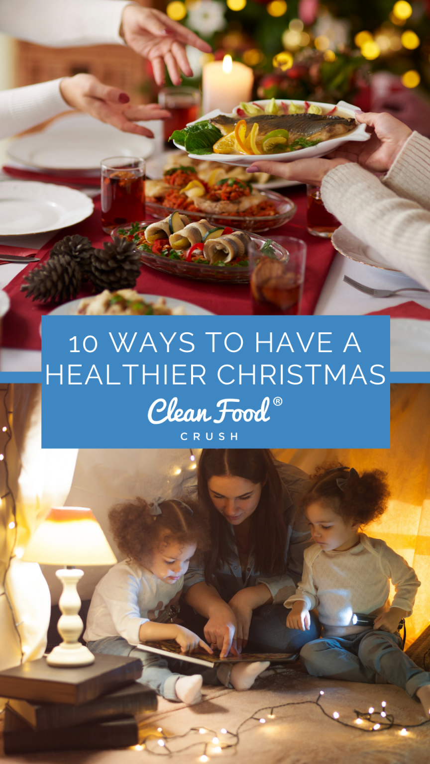 10 WAYS TO HAVE A HEALTHIER CHRISTMAS | Clean Food Crush