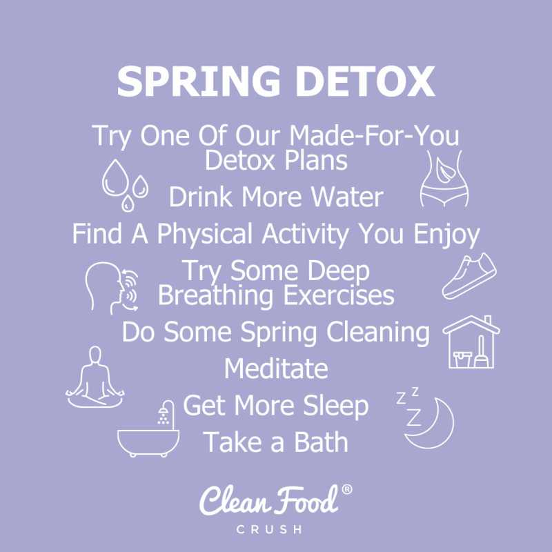How to Detox Your Body, Mind, and Soul This Spring | Clean Food Crush
