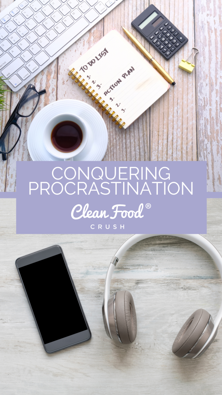 7 Tips for Conquering Procrastination | Clean Food Crush