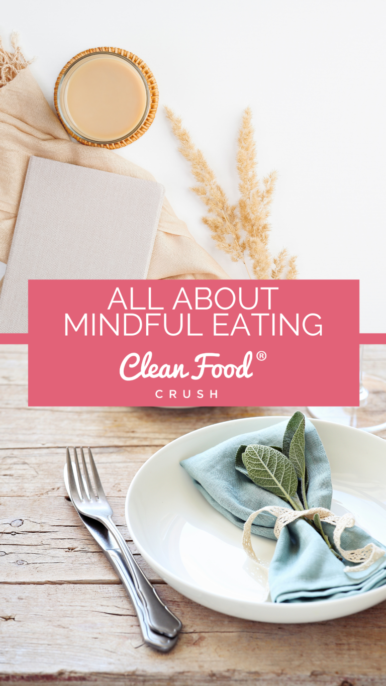 What is Mindful Eating and Why Should you Practice it? | Clean Food Crush