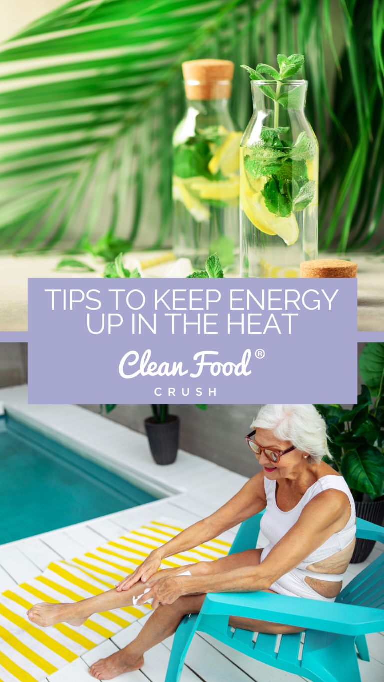 Tips To Keep Your Energy Up In The Heat | Clean Food Crush