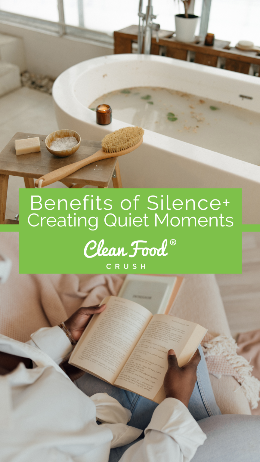 Benefits of Silence and Creating Quiet Moments | Clean Food Crush