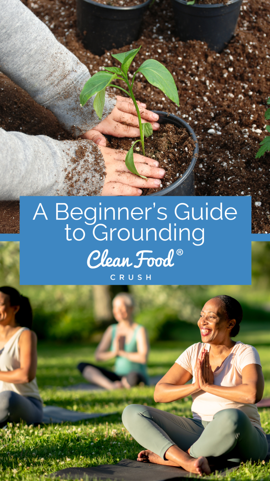 A Beginner’s Guide to Grounding | Clean Food Crush