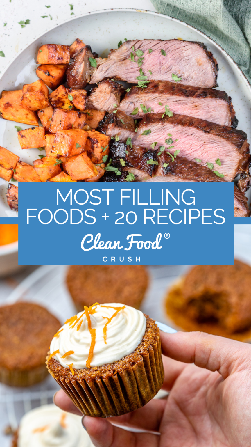 Most Filling Foods Plus 20 Recipes | Clean Food Crush