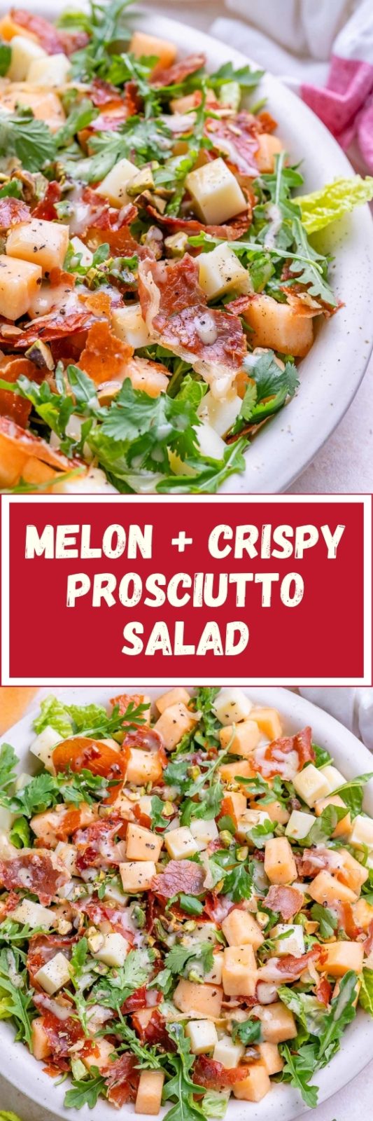 Refreshing Melon + Crispy Prosciutto Salad | Clean Food Crush